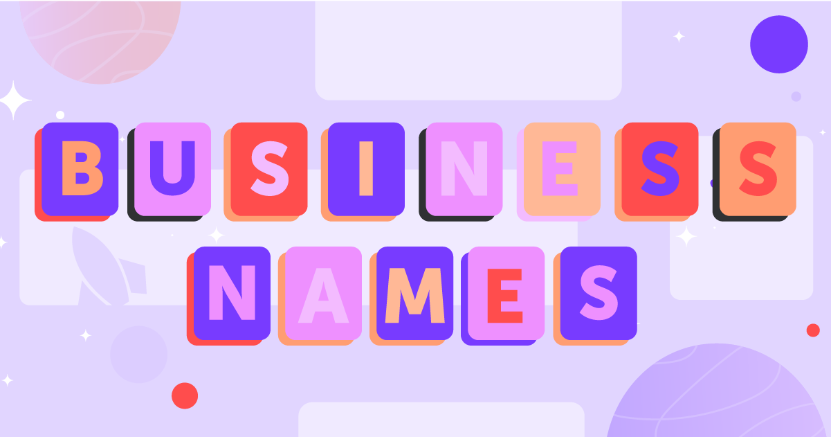 Startup Business Names: Get Started With These 7 Ideas